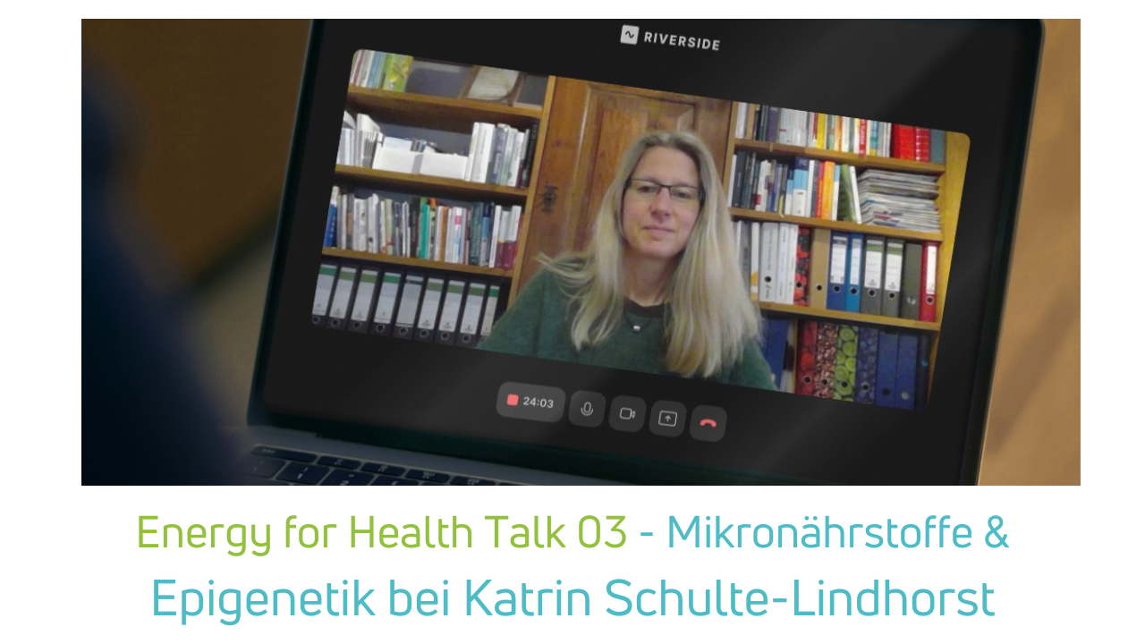 Mikronährstofftherapie und Epigenetik mit Katrin Schulte-Lindhorst